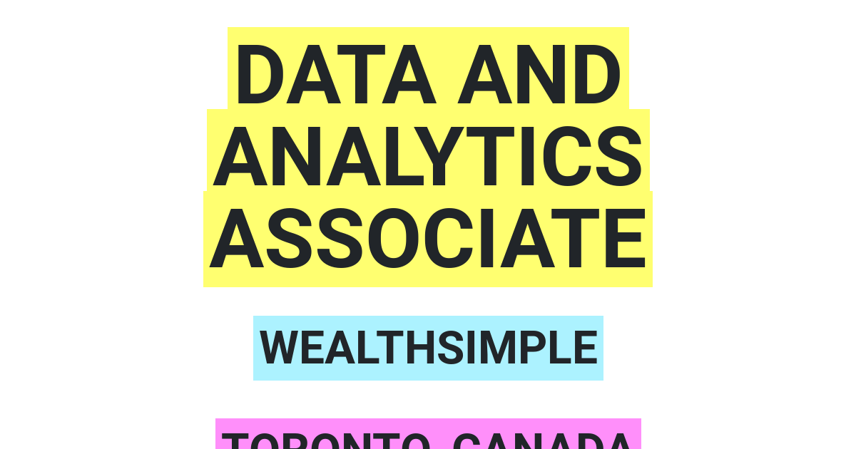 Data and Analytics Associate Job at Wealthsimple - Toronto