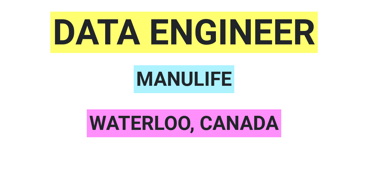 Data Engineer Job at Manulife - Waterloo