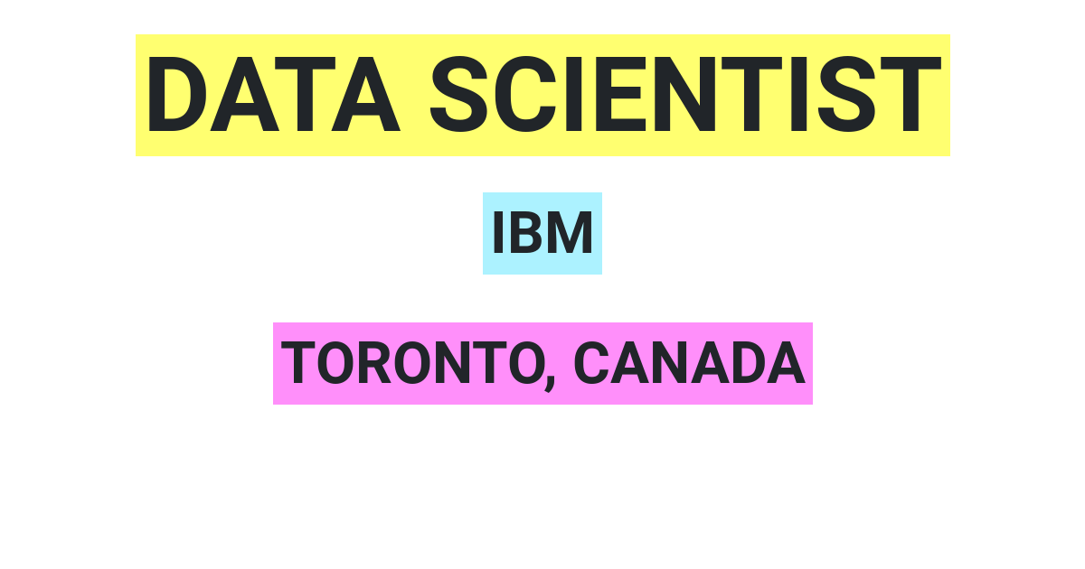Data Scientist Job at IBM - Toronto